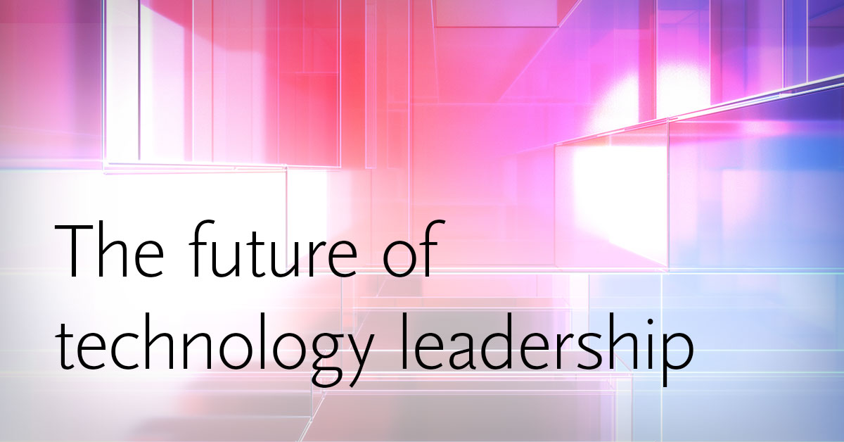 The future of technology leadership