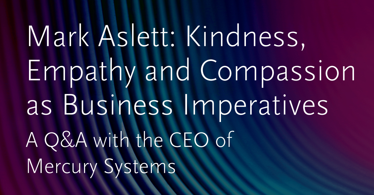 Mark Aslett: Kindness, Empathy and Compassion as Business Imperatives