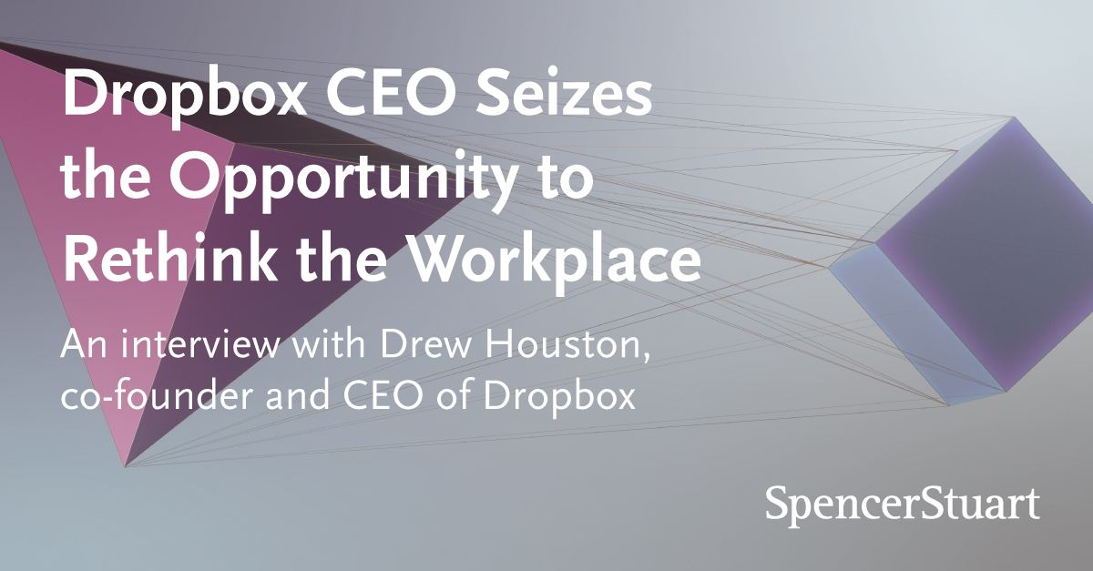 Dropbox CEO Seizes the Opportunity to Rethink the Workplace
