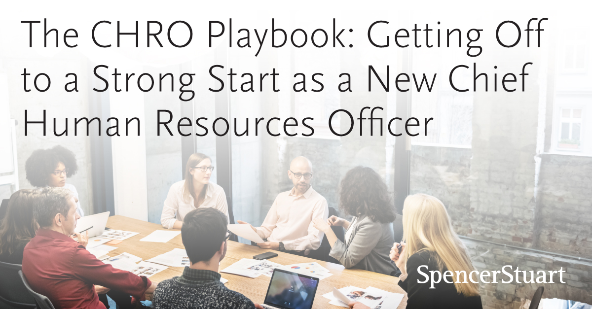 The CHRO Playbook: Getting Off to a Strong Start as a New Chief Human ...