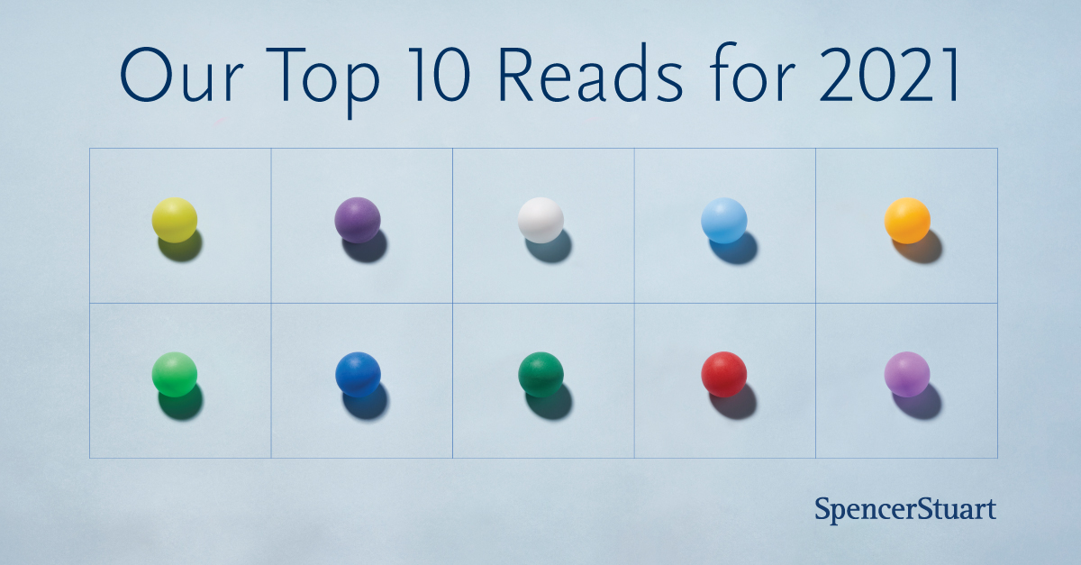 Our Top 10 Reads for 2021 | Spencer Stuart