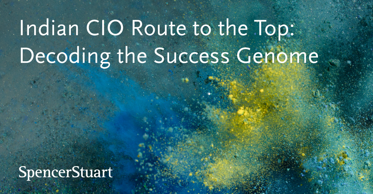 Indian CIO Route to the Top: Decoding the Success Genome