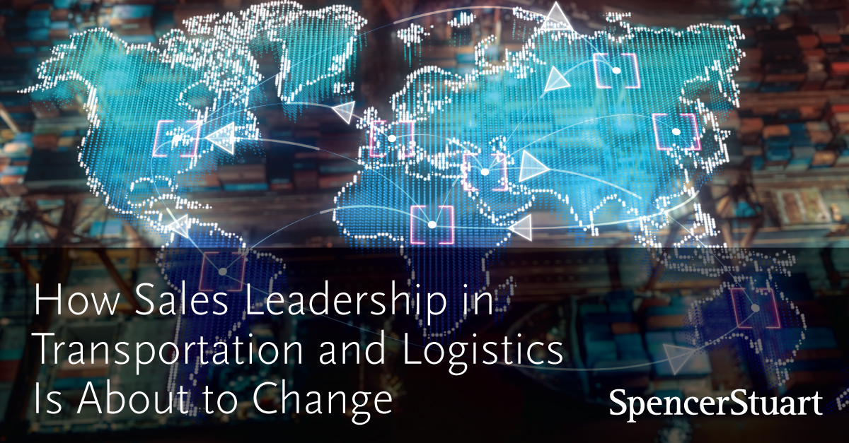 How Sales Leadership in Transportation and Logistics Is About to Change