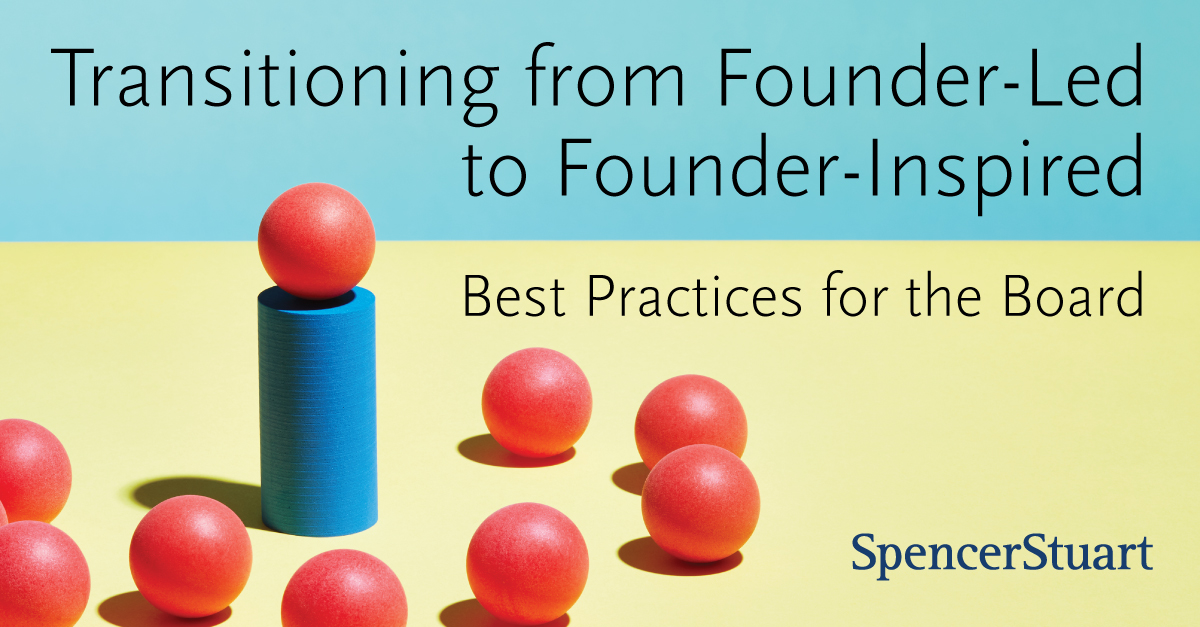 Transitioning from Founder-Led to Founder-Inspired