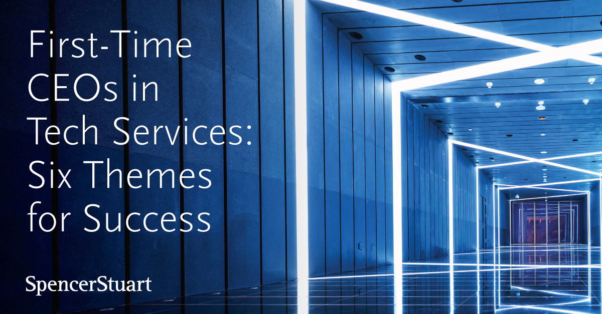 First-Time CEOs in Tech Services: Six Themes for Success