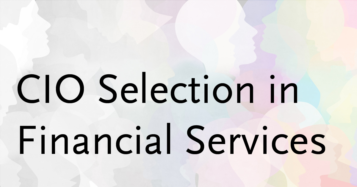 CIO Selection in Financial Services