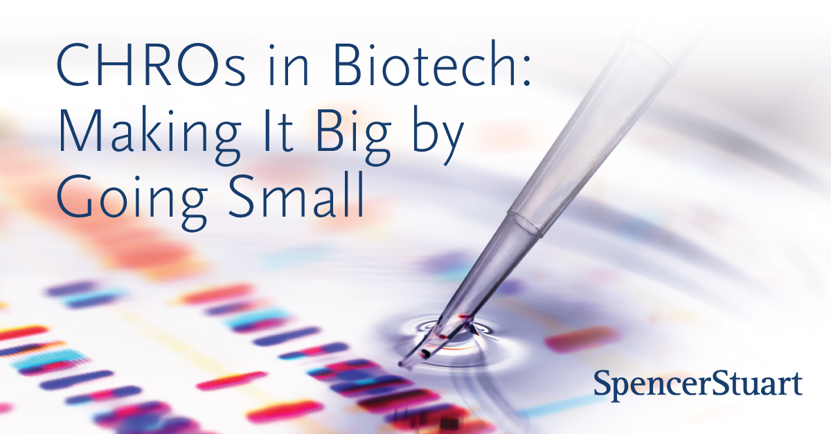 CHROs in Biotech: Making It Big by Going Small