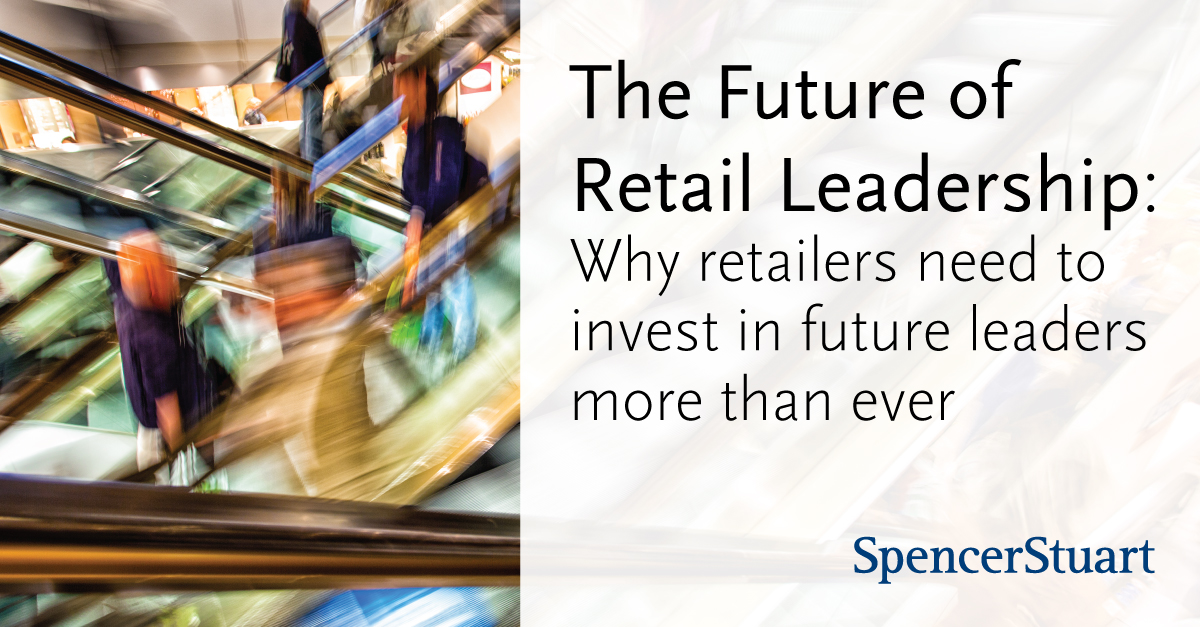 The Future of Retail Leadership: Why retailers need to invest in future ...