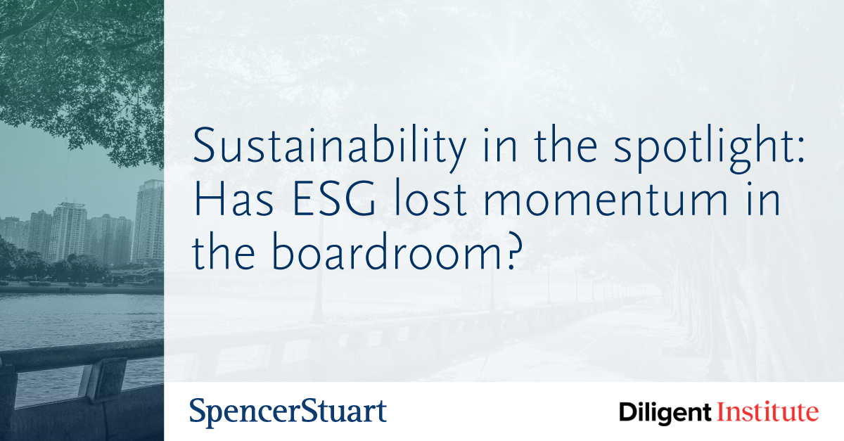 Sustainability in the Spotlight: Has ESG Lost Momentum in the Boardroom?
