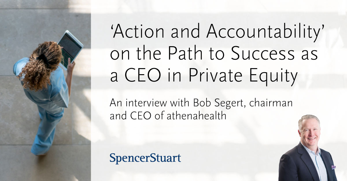 ‘Action and Accountability’ on the Path to Success as a CEO in Private ...