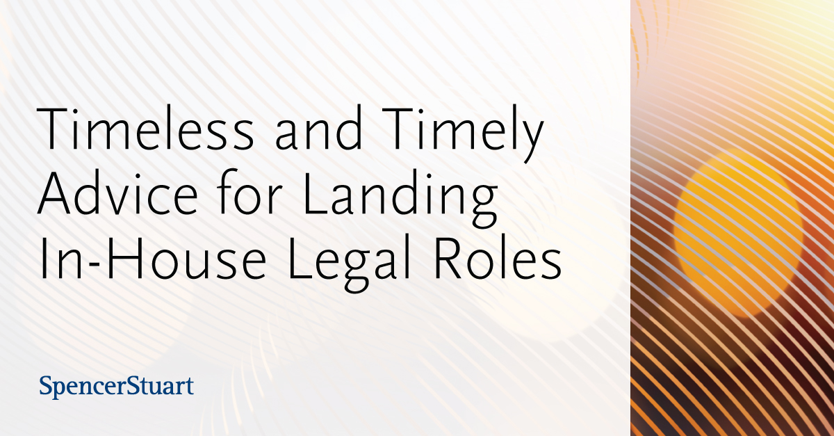 Timeless and Timely Advice for Landing In-House Legal Roles