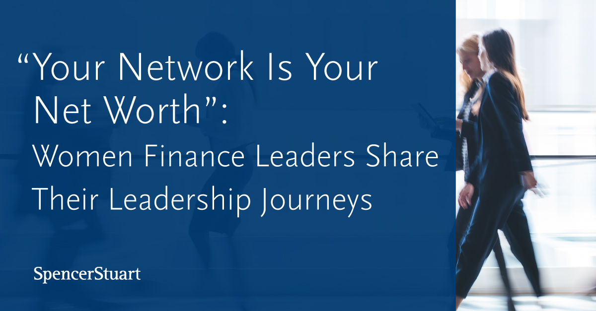 “Your Network Is Your Net Worth”: Women Finance Leaders Share Their Leadership Journeys