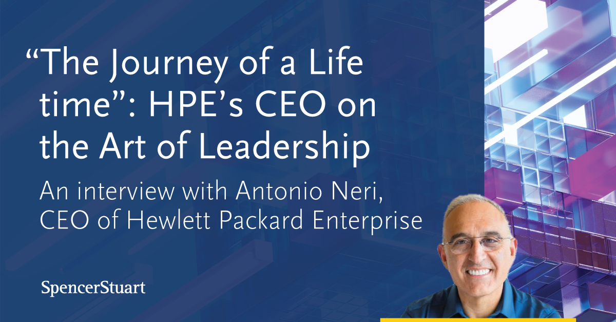 “The Journey of a Lifetime”: HPE’s CEO on the Art of Leadership