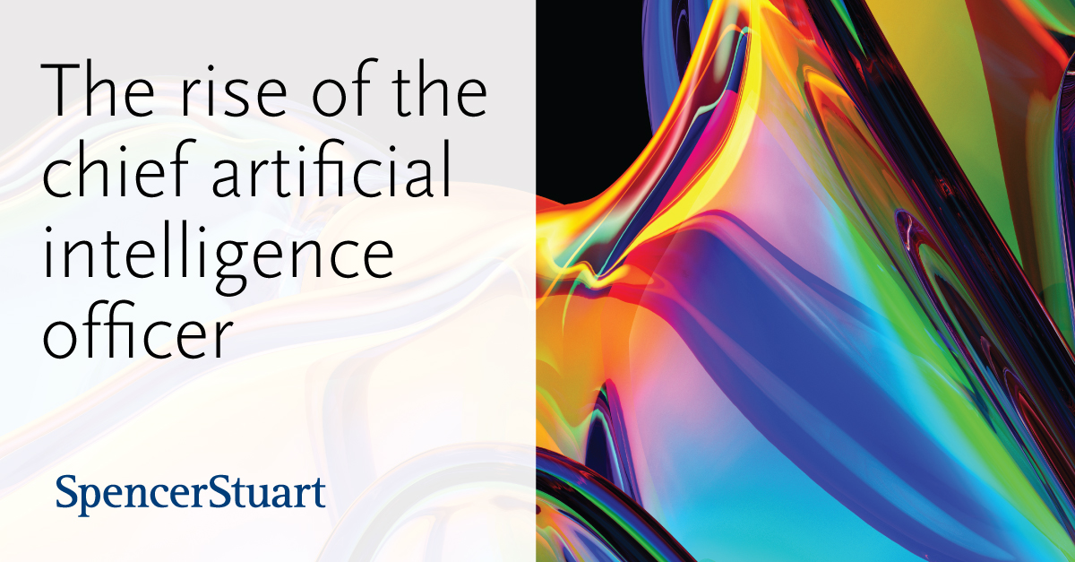 The rise of the chief artificial intelligence officer