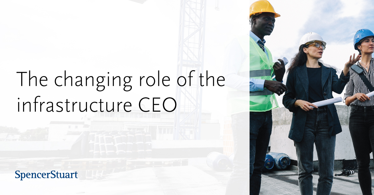 The changing role of the infrastructure CEO