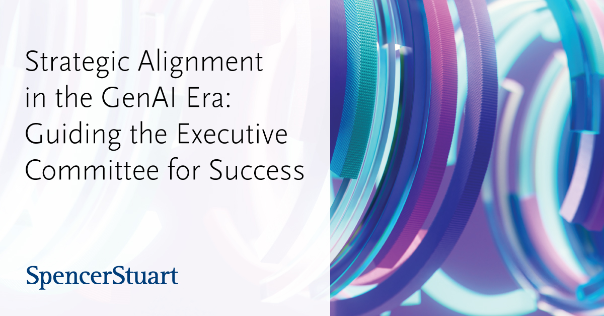 Strategic Alignment in the GenAI Era: Guiding the Executive Committee ...