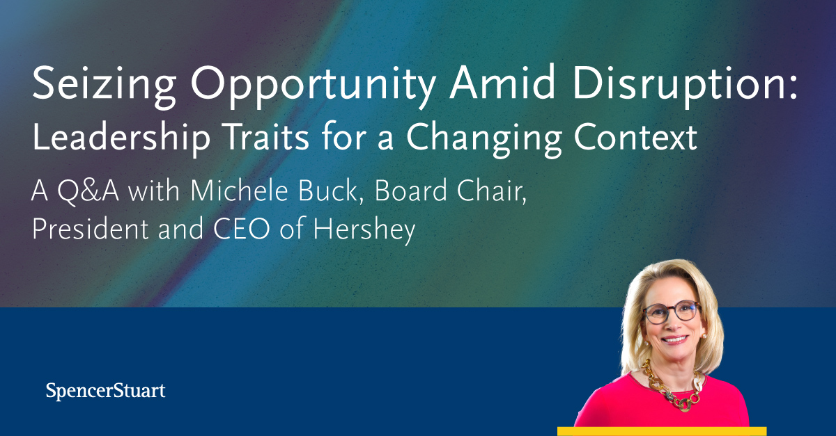 Seizing Opportunity Amid Disruption: Leadership Traits for a Changing Context