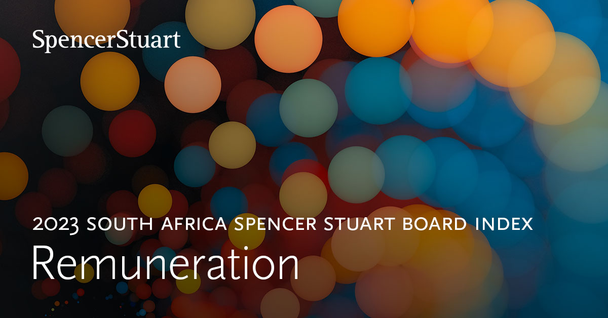 2023 South Africa Spencer Stuart Board Index - Renumeration | Spencer ...