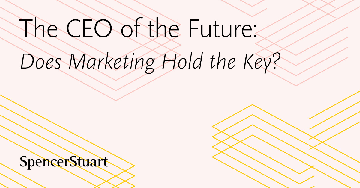 The CEO of the Future: Does Marketing Hold the Key?