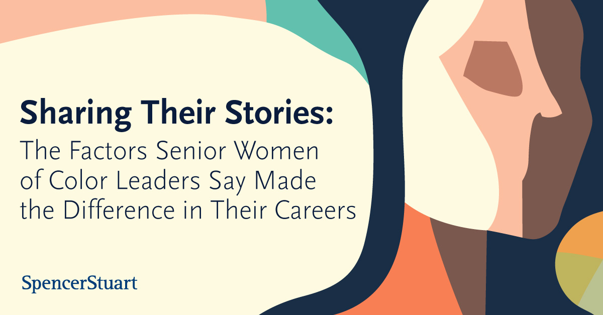 Sharing Their Stories: The Factors Senior Women of Color Leaders Say ...