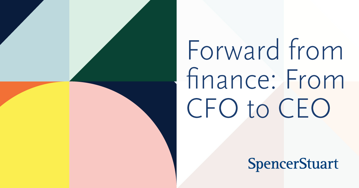 Forward from finance: From CFO to CEO