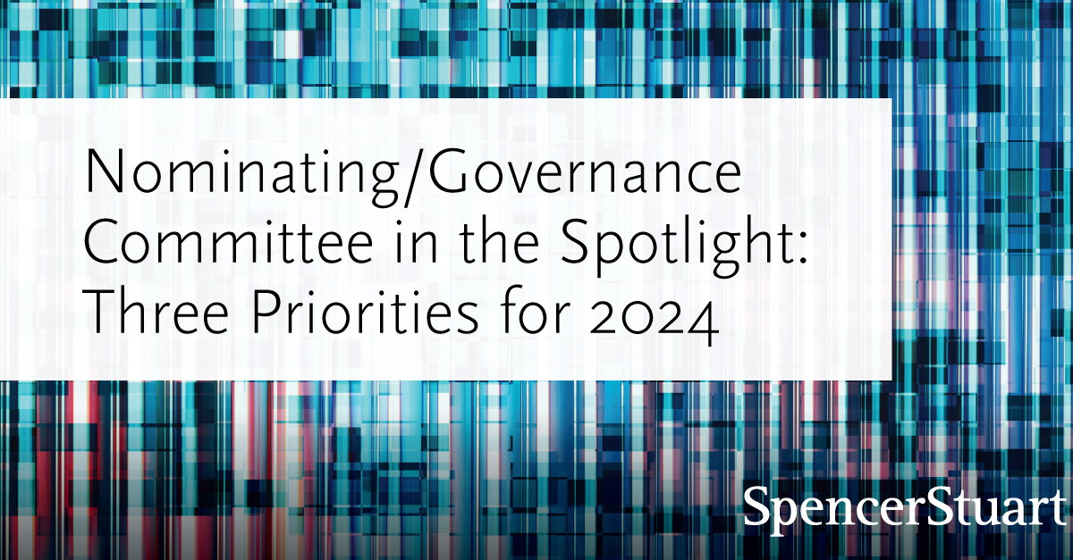 Nominating/Governance Committee in the Spotlight: Three Priorities for 2024