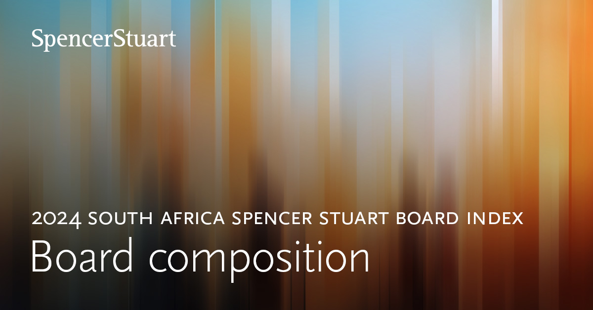 2024 South Africa Spencer Stuart Board Index - Board Composition ...