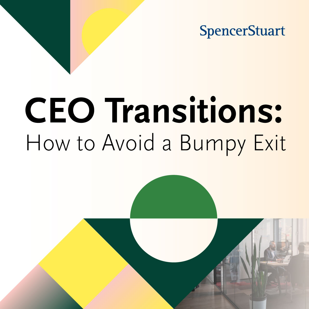CEO Transitions: How to Avoid a Bumpy Exit