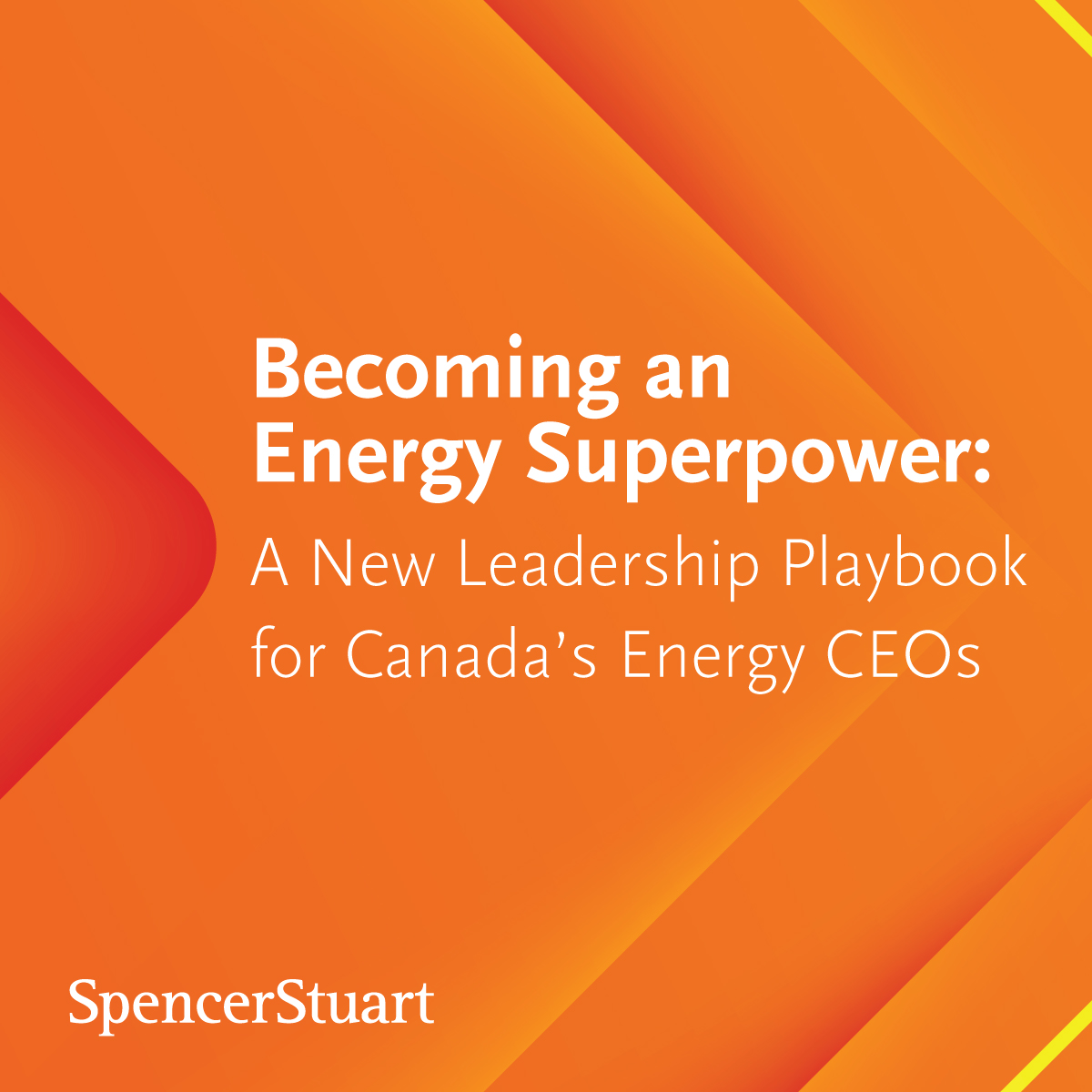 Becoming an Energy Superpower: A New Leadership Playbook for Canada’s ...